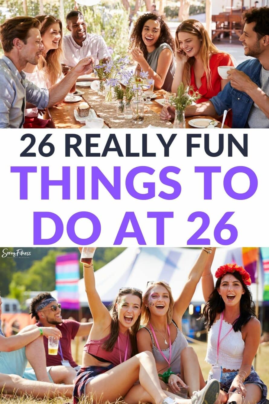 26 Things to Do at 26 - The Fun Classy Ideas To Do