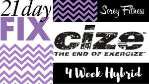 21 Day Fix Cize Hybrid Workout Calendar - Sorey Fitness by Kim and Kalee