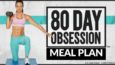 80 Day Obsession Meal Plan - Free Timed Nutrition Plan