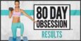 80 Day Obsession Results | Before & After Photos | Weight Loss Tips