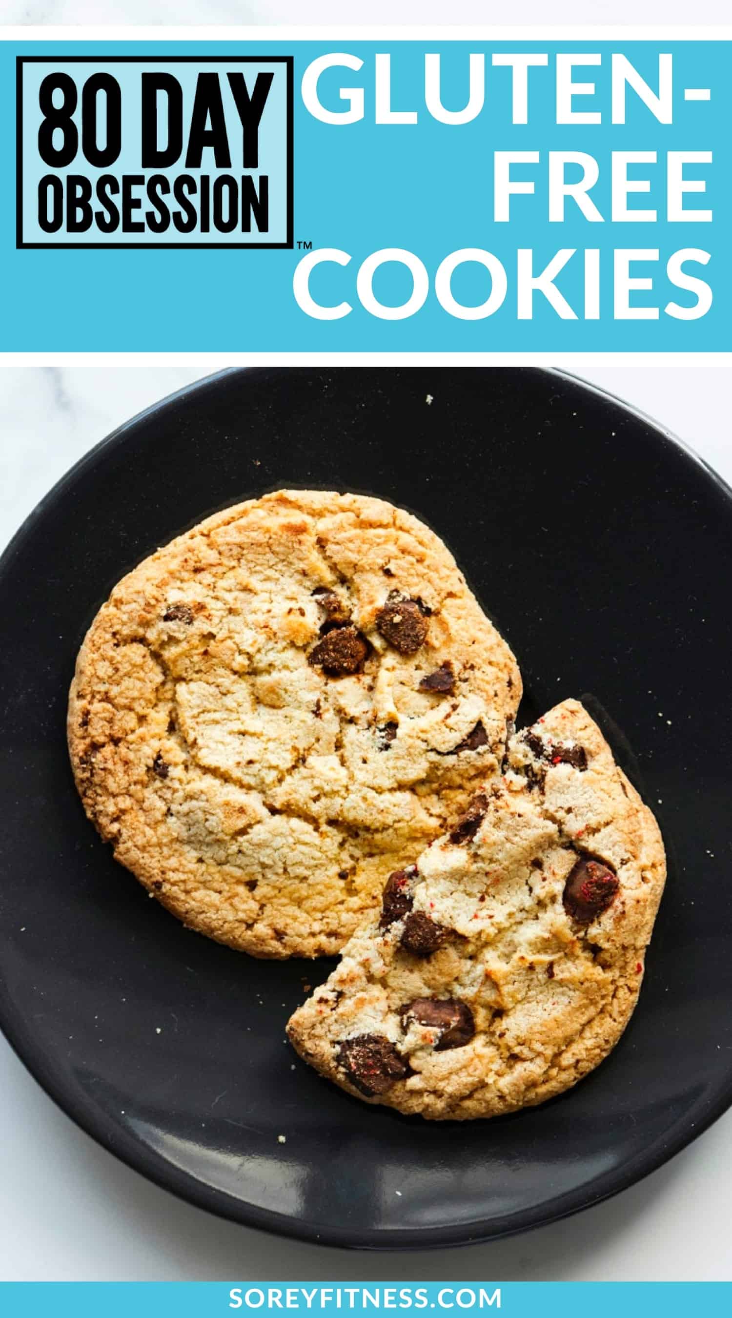 80 Day Obsession Cookies: The Best Gluten-Free Chocolate Chip Cookies