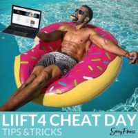LIIFT4 Cheat Day Tips & Tricks - Sorey Fitness by Kim and Kalee