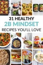 31 Easy 2B Mindset Recipes & Dinners for Your Meal Plan